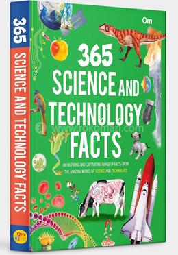 365 Science and Technology Facts : Om Books Editorial Team | Rokomari.com