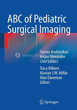 ABC of Pediatric Surgical Imaging: Savvas Andronikou | Rokomari.com