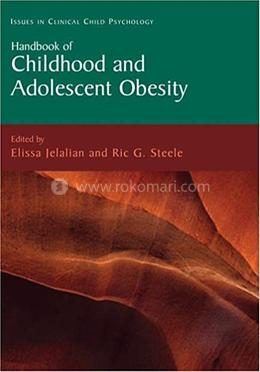 Handbook of Childhood and Adolescent Obesity: Ric G. Steele | Rokomari.com