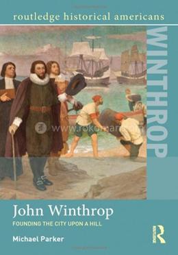 John Winthrop: Michael Parker | Rokomari.com