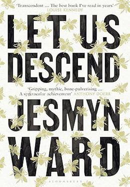 Let Us Descend: Jesmyn Ward | Rokomari.com