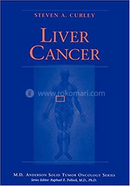 Liver Cancer: Steven A. Curley | Rokomari.com