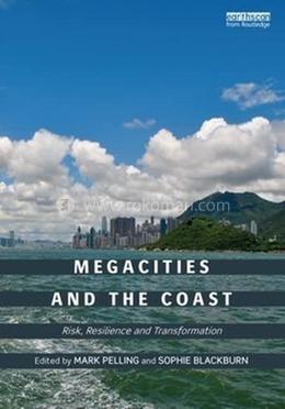 Megacities and the Coast: Mark Pelling | Rokomari.com