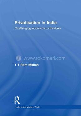 Privatisation in India: T.T. Ram Mohan | Rokomari.com
