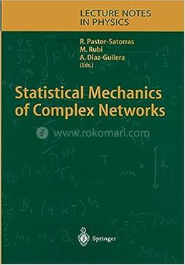 Statistical Mechanics of Complex Networks: Albert Diaz-Guilera | Rokomari.com