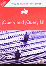 jQuery and jQuery UI: Visual QuickStart Guide : Jay Blanchard | Rokomari.com