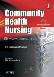 Community Health Nursing : B.T. Basavanthappa | Rokomari.com